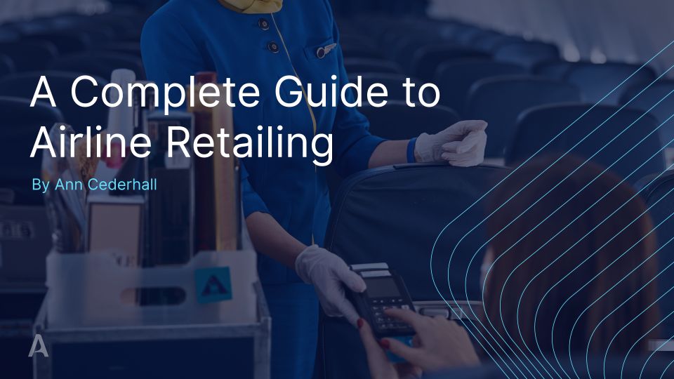 A Complete Guide to Airline Retailing – Aeroclass.org