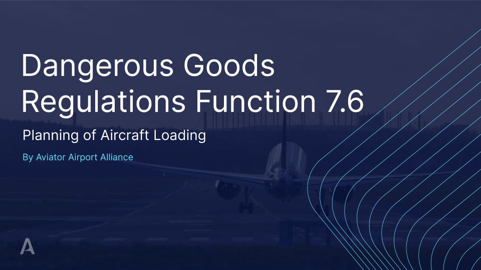 Dangerous Goods Regulations (DGR CBTA) 7.6 - Planning of Aircraft ...
